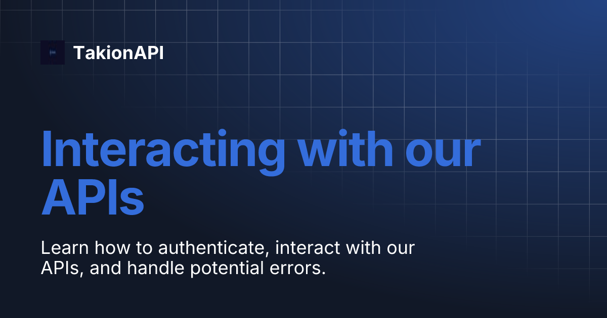 Interacting with our APIs | TakionAPI